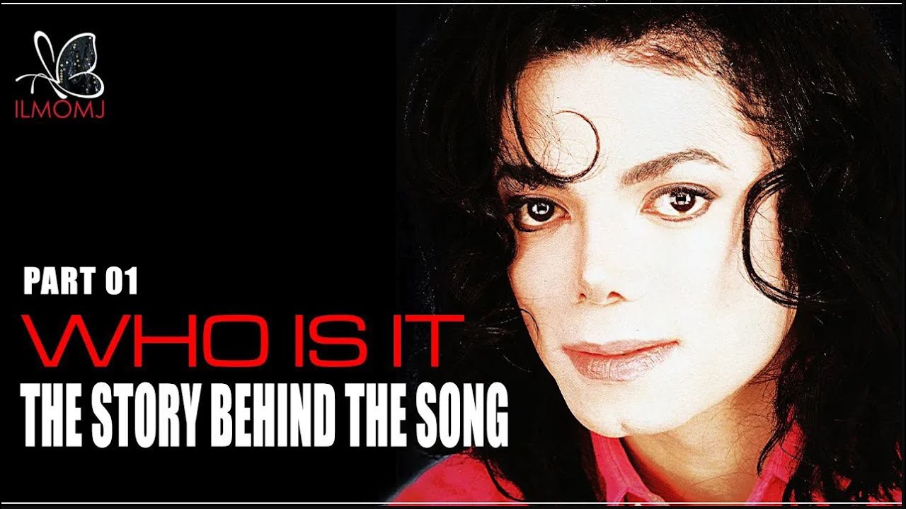 ᴴᴰ Part 01 | WHO IS IT Michael Jackson ♥ღ The Story Behind The Song ...