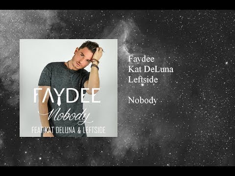 Faydee - Nobody featuring Kat DeLuna & Leftside