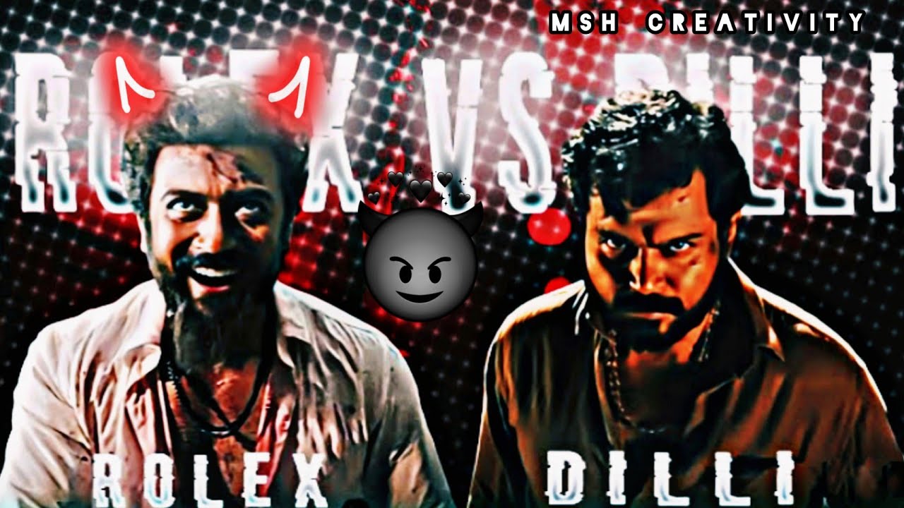 Rolex Vs Dilli |Suriya And karthi|loki univers background score| kaithi ...
