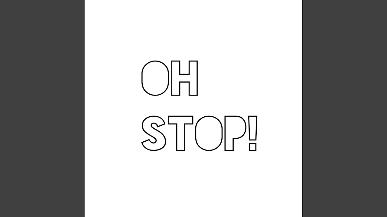 Oh Stop! - YouTube