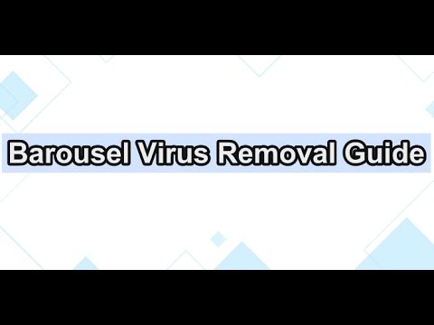 Barousel Virus Removal - How to Delete Barousel Virus Completely? [2023 ...