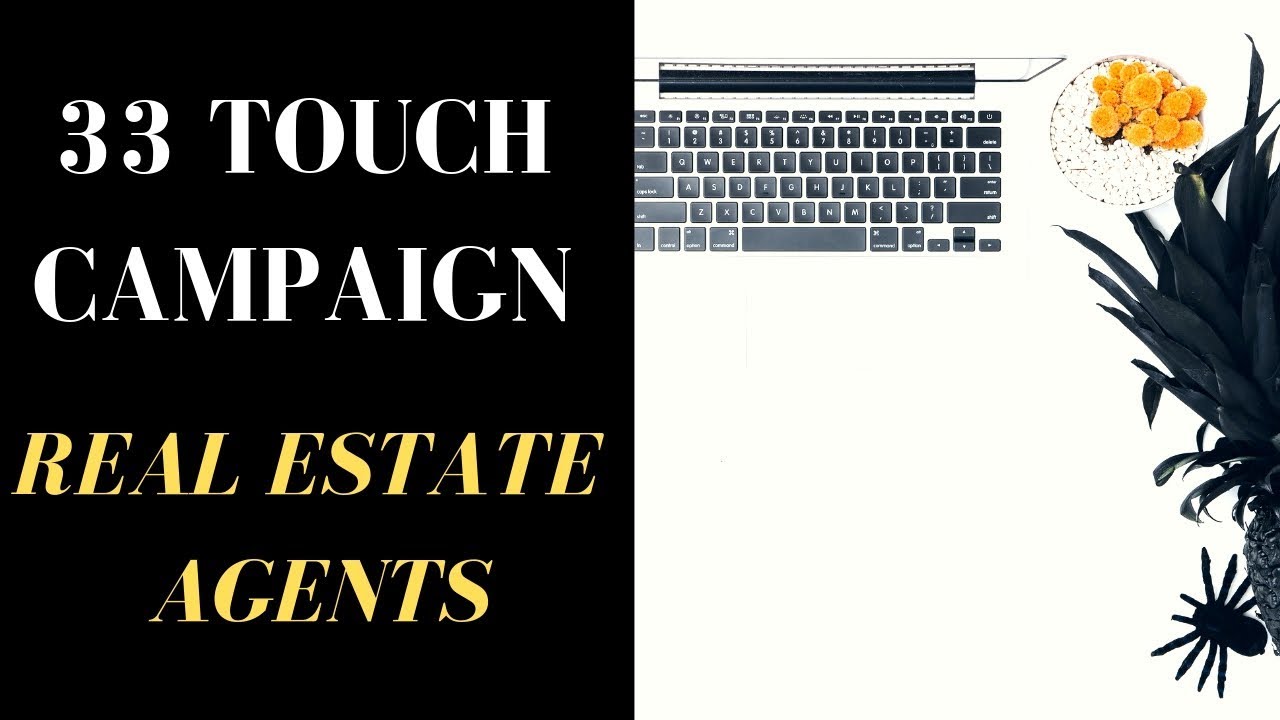33 Touch Campaign For Real Estate Agents - YouTube