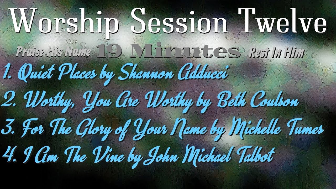 Worship Session Twelve - YouTube