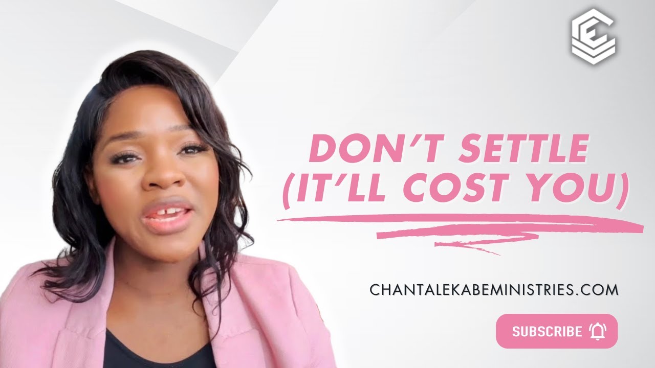 Don’t Settle ( It’ll Cost You ). There’s Something Bigger Ahead || Gods Word with Chantal Ekabe ...