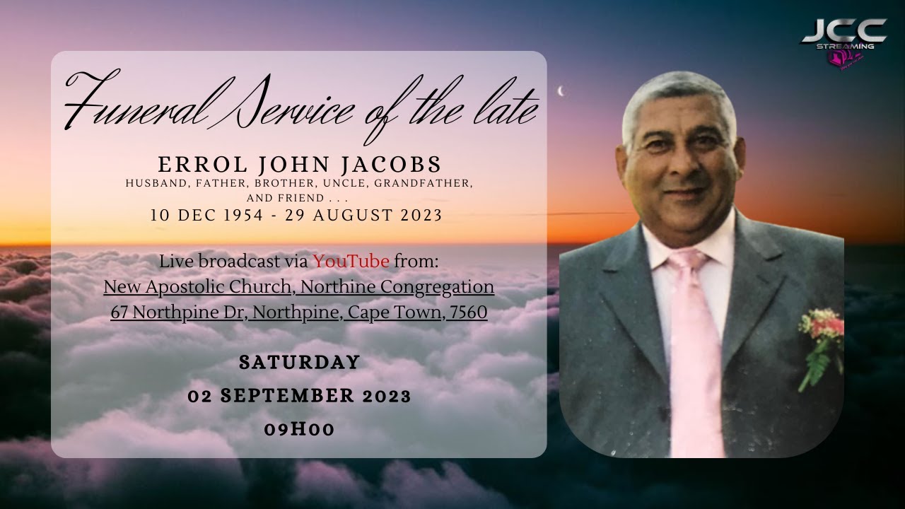 Funeral Service of The Late Errol John Jacobs | 10 DEC 1954 - 29 AUG ...