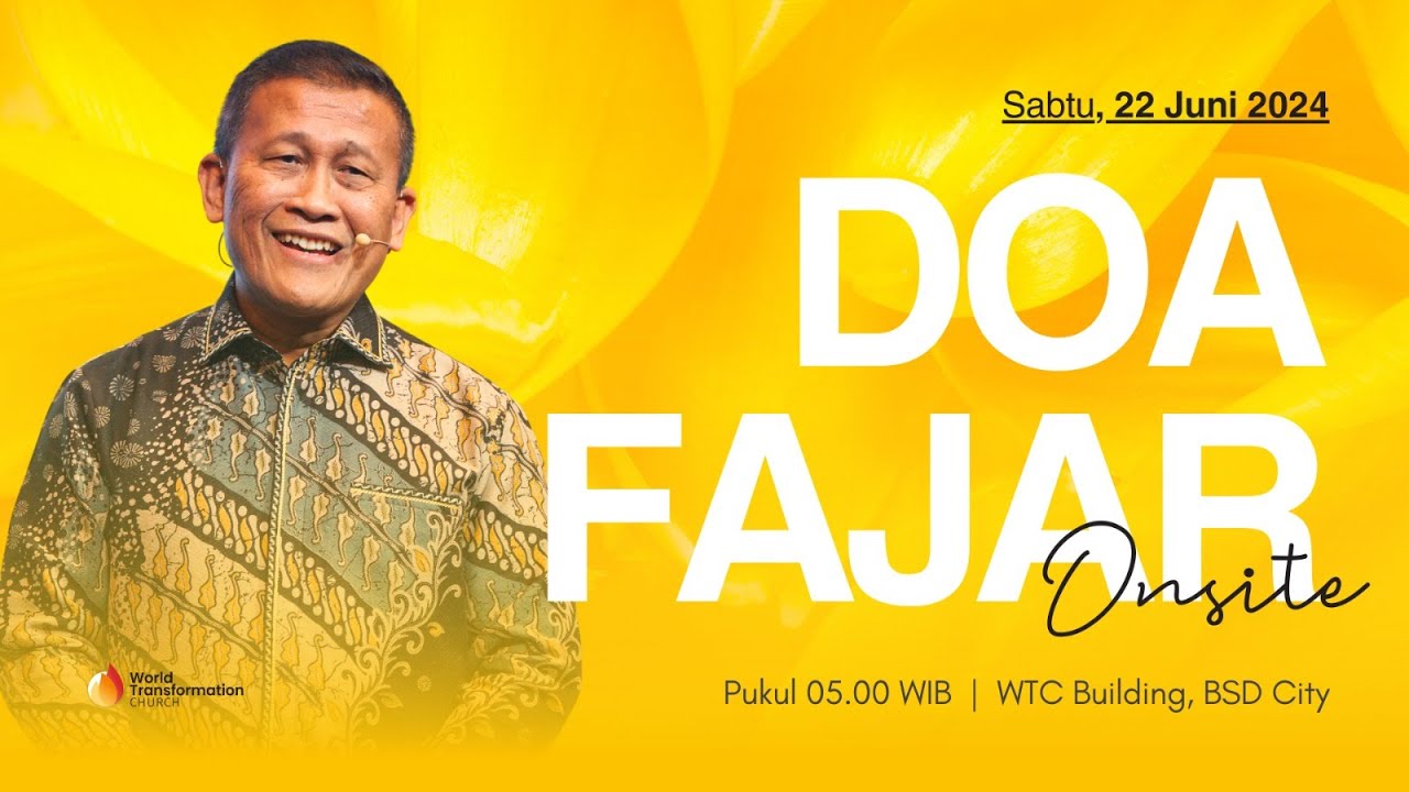 DOA FAJAR ONSITE | Sabtu, 22 Juni 2024 | Pkl 05.00 WIB | GBI WTC ...