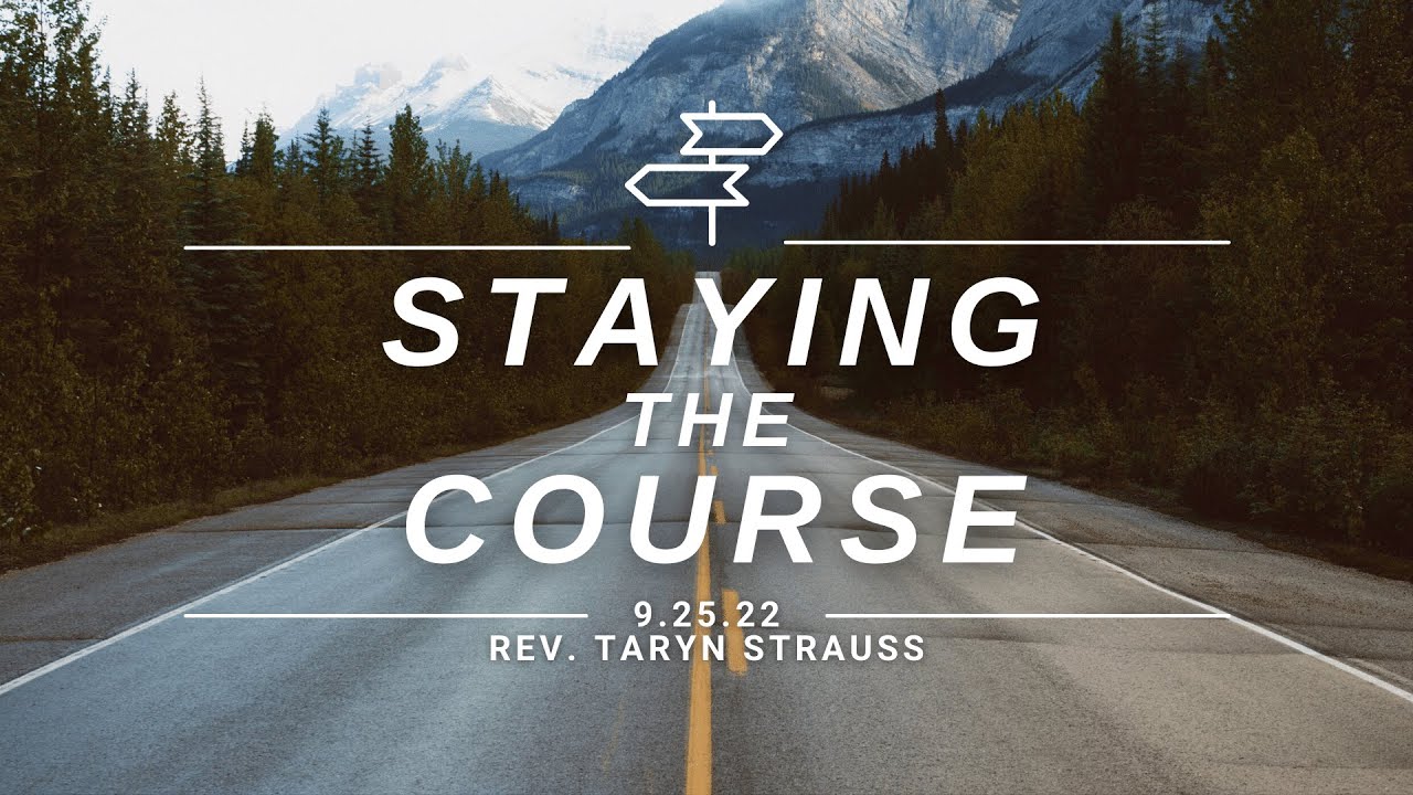 9/25/22 Staying the Course - YouTube