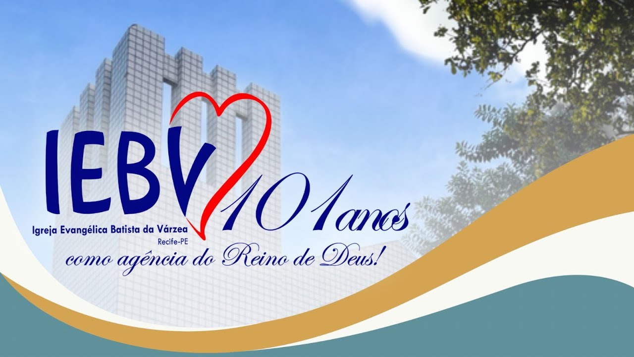 Culto de Gratidão pelos 101 anos IEBV | 12 de Junho de 2024 - YouTube