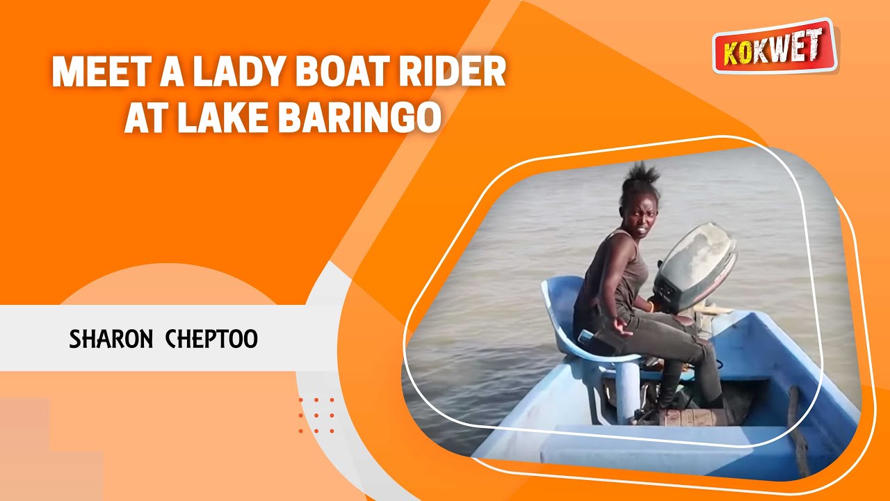 Meet A Lady Boat Rider at Lake Baringo - Sharon Cheptoo - YouTube