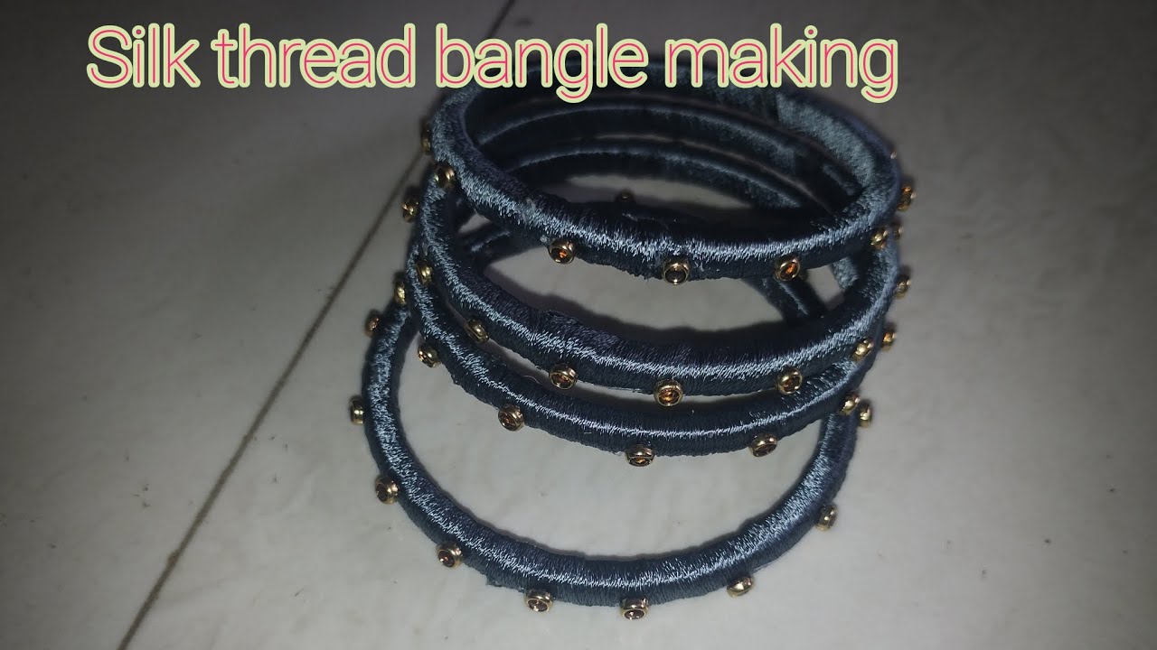 Latest Silk thread bangles | How to make Silk thread bangles at home ...