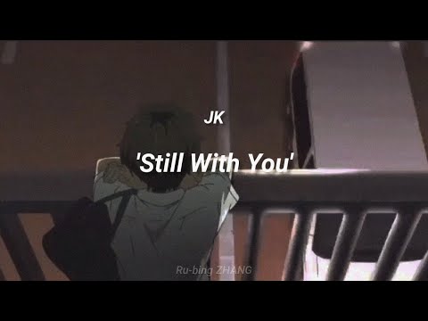 Jungkook - 'Still With You' | Türkçe Altyazı
