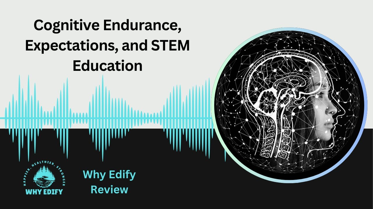 Cognitive Endurance, Expectations, and STEM Education - YouTube