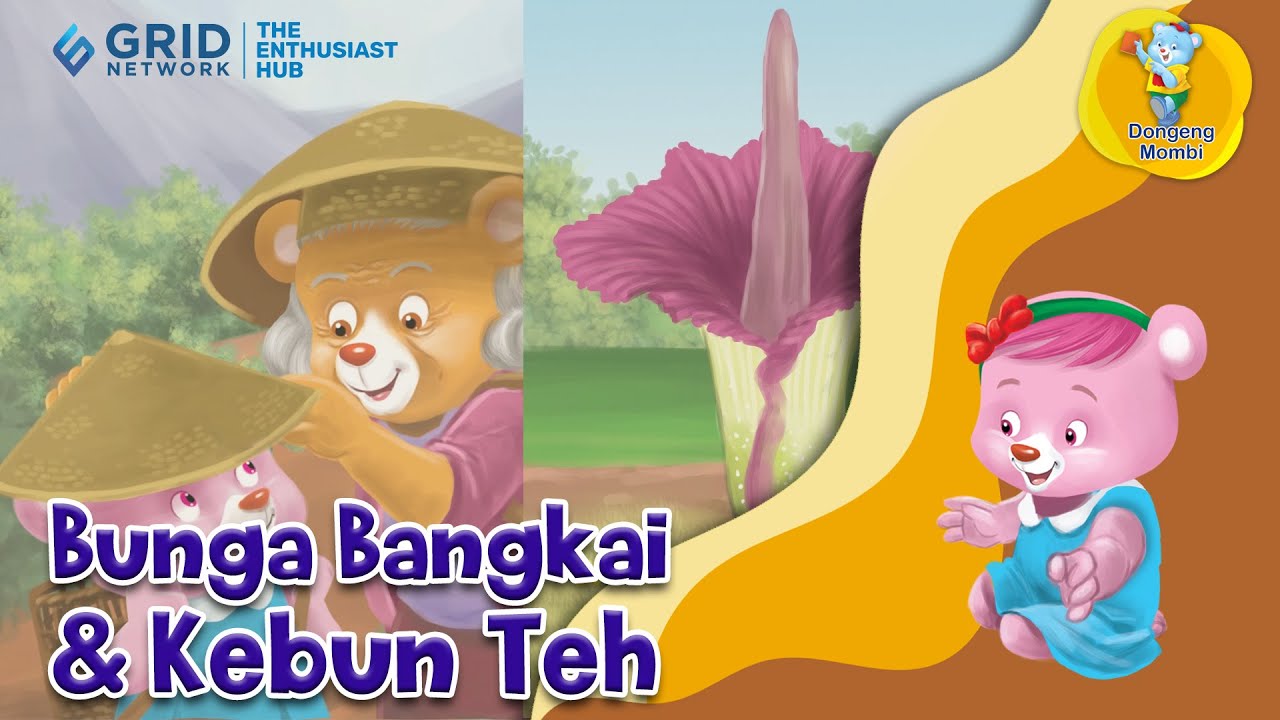 Dongeng Bahasa Indonesia – Bunga Bangkai dan Kebun Teh – Kartun Anak ...