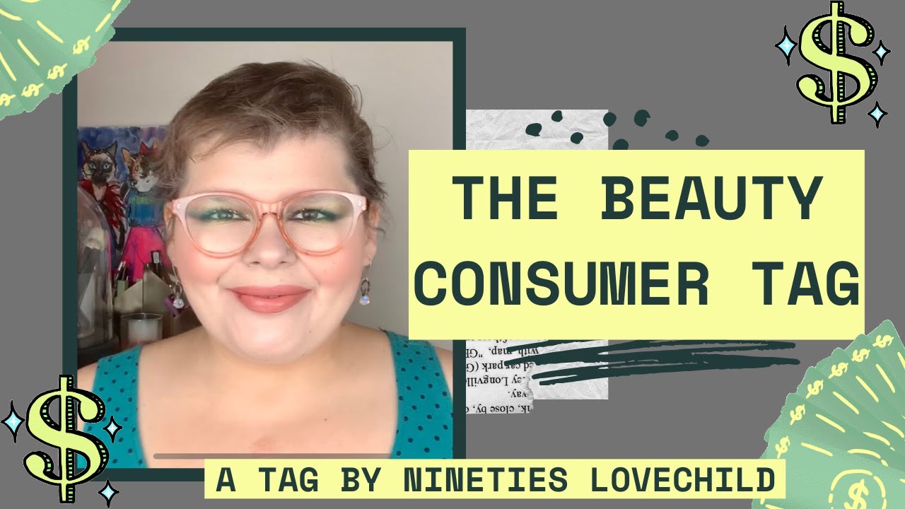 The Beauty Consumer Tag | Talking Makeup, Budgets, Triggers and More ...