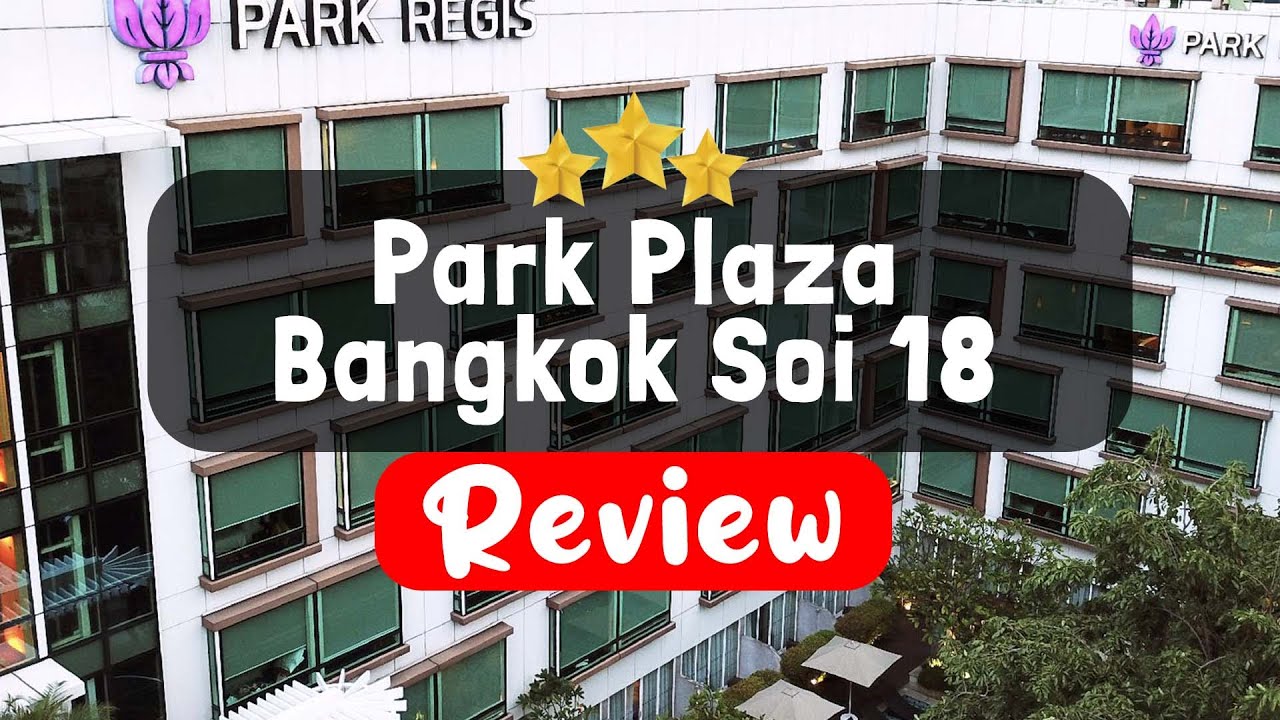 Park Plaza Bangkok Soi 18 Review - Is This Hotel Worth It? - YouTube