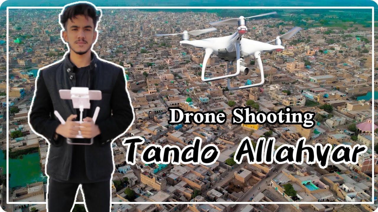 Tando Allahyar By Drone Visit || by drone 4k || - YouTube