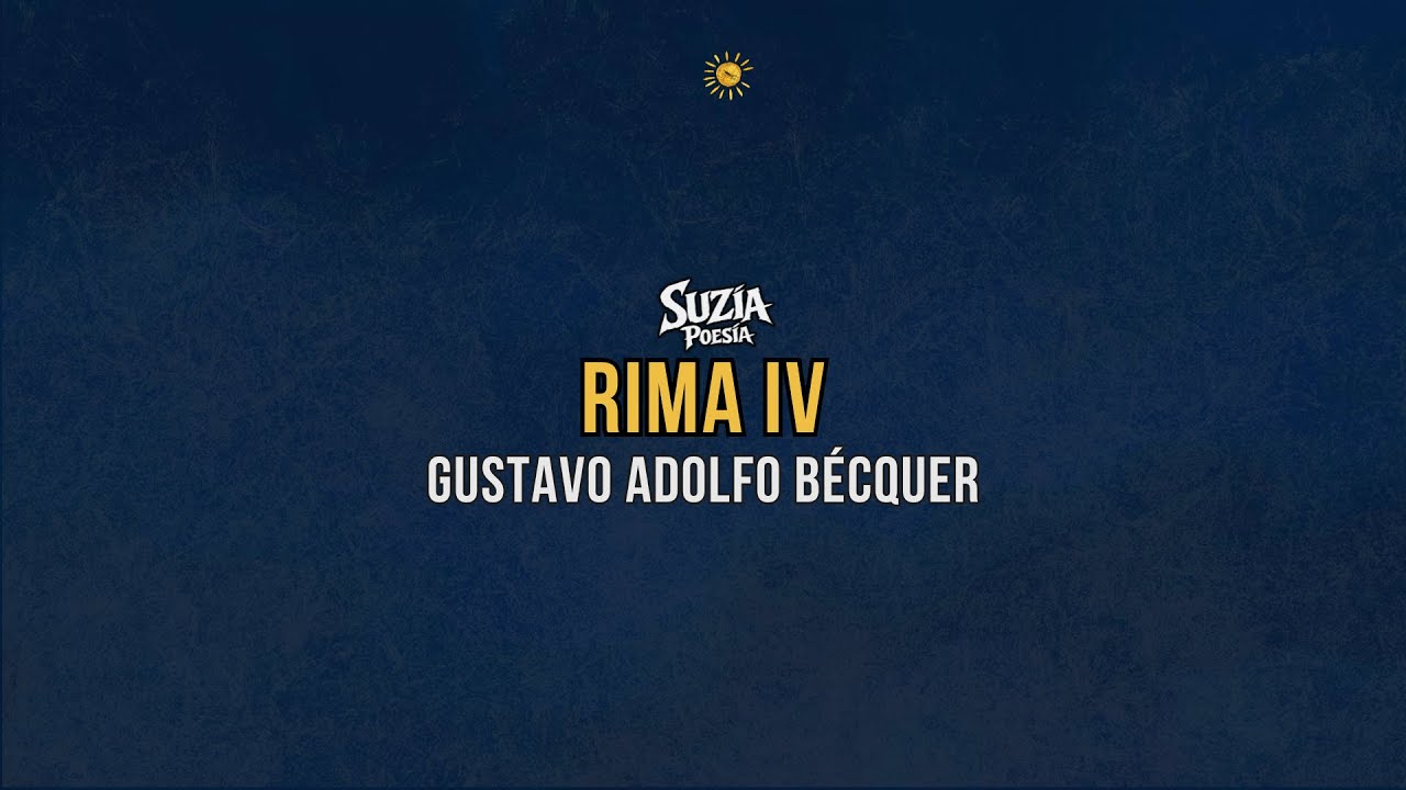 Gustavo Adolfo Bécquer - Rima IV - YouTube
