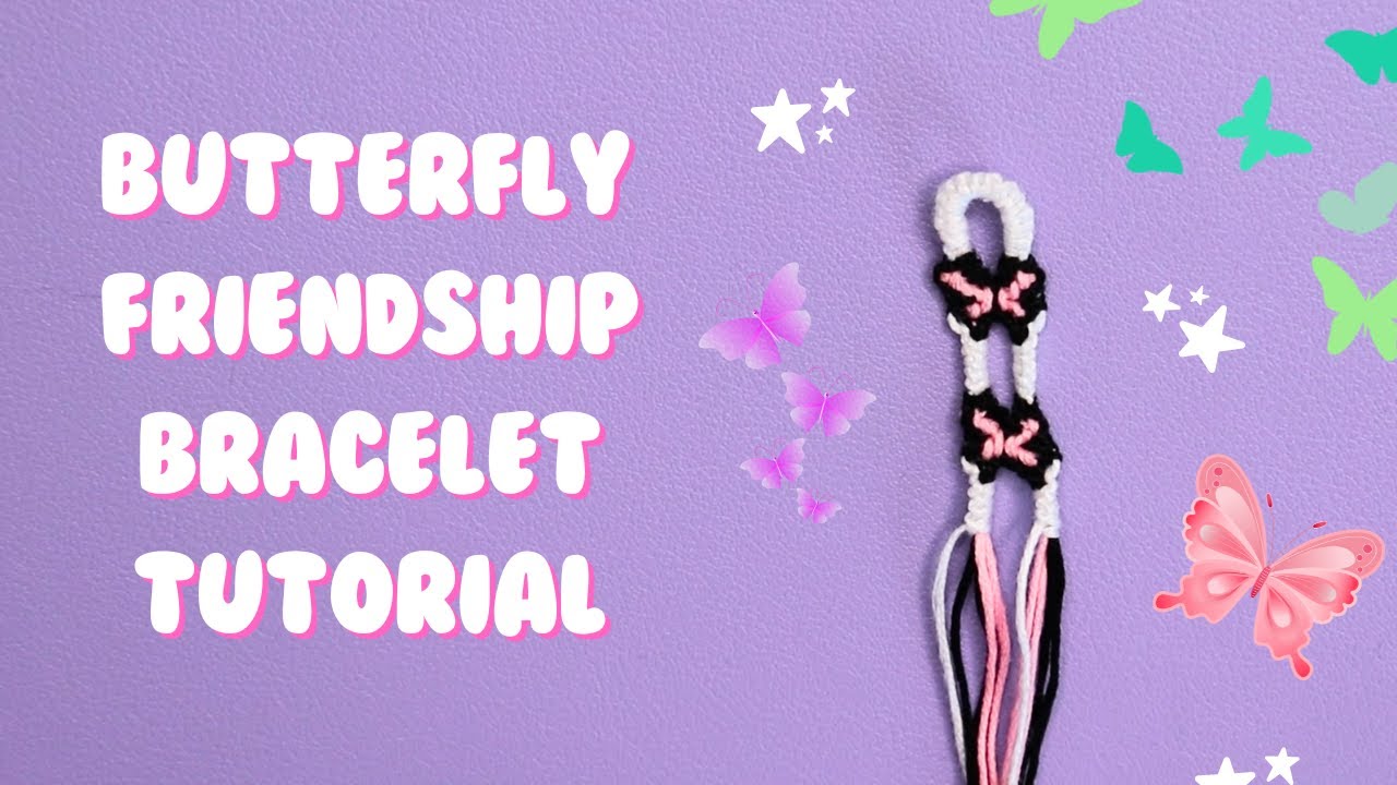 Butterfly Friendship Bracelet #146981 - YouTube