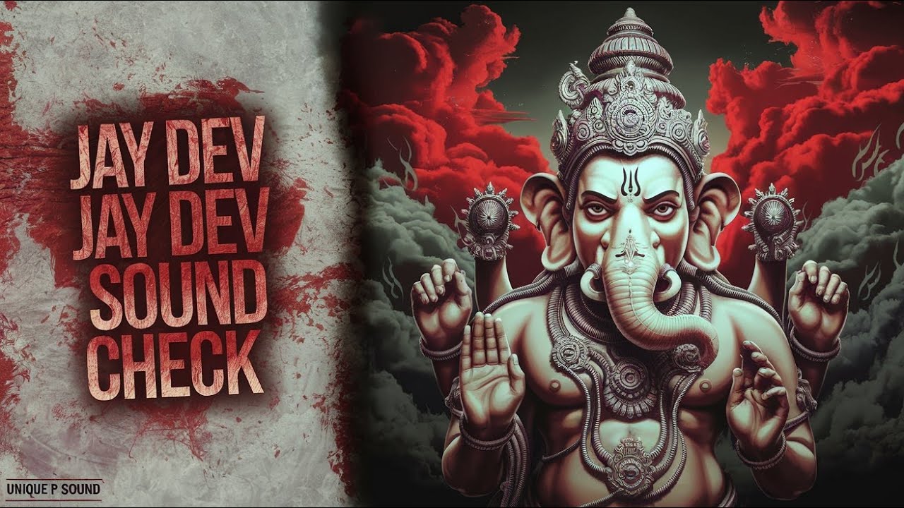 JAY DEV JAY DEV SOUND CHECK || UNIQUE P SOUND|| GANAPATI UNIQUE SOUND ...