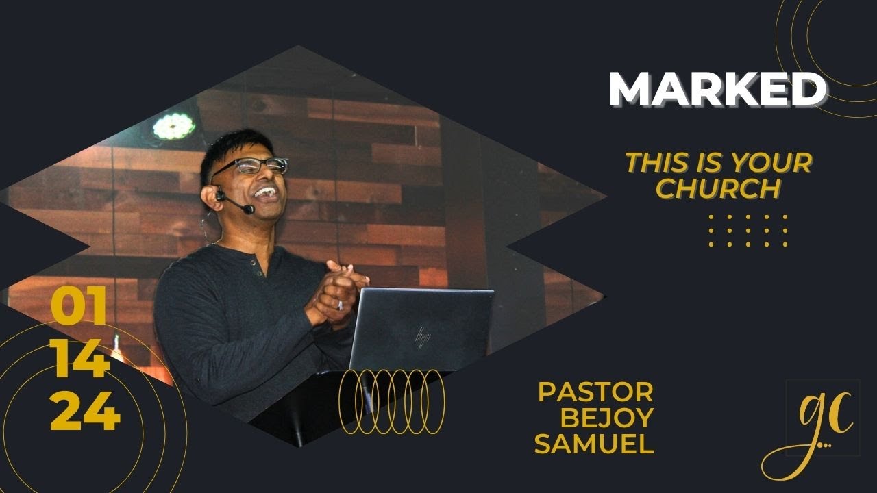 Marked | This Is Your Church | Pastor Bejoy Samuel | Generations Church ...
