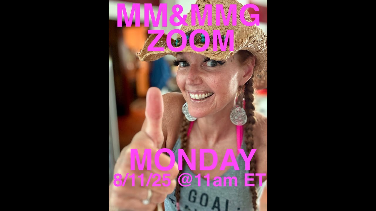 MM & MMG ZOOM 8/11/25 @ 11am ET - YouTube