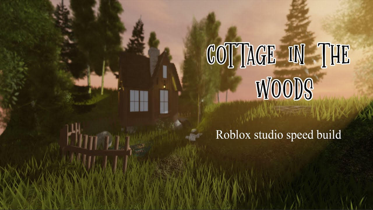 ROBLOX STUDIO speed build "cottage in the woods" - YouTube