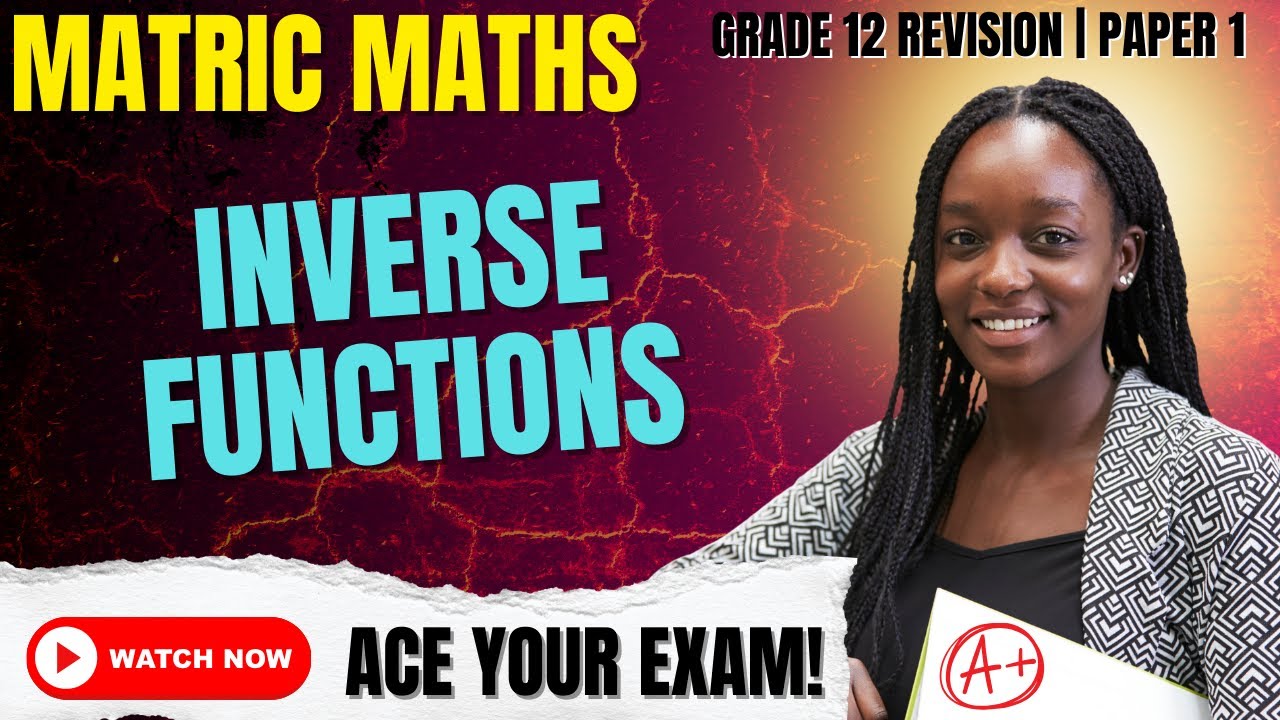 Matric Maths Revision - Inverse Functions | Inverse of a Parabola | Ace ...