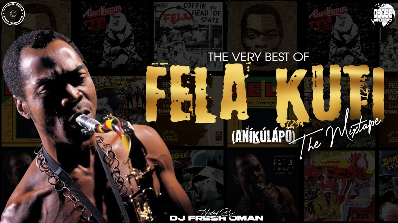 The Very Best of FELA KUTI (The Mix) | Water No Get Enemy, Gentleman ...