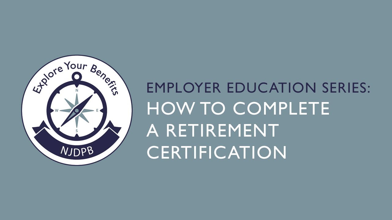 How to Complete a Retirement Certification - YouTube
