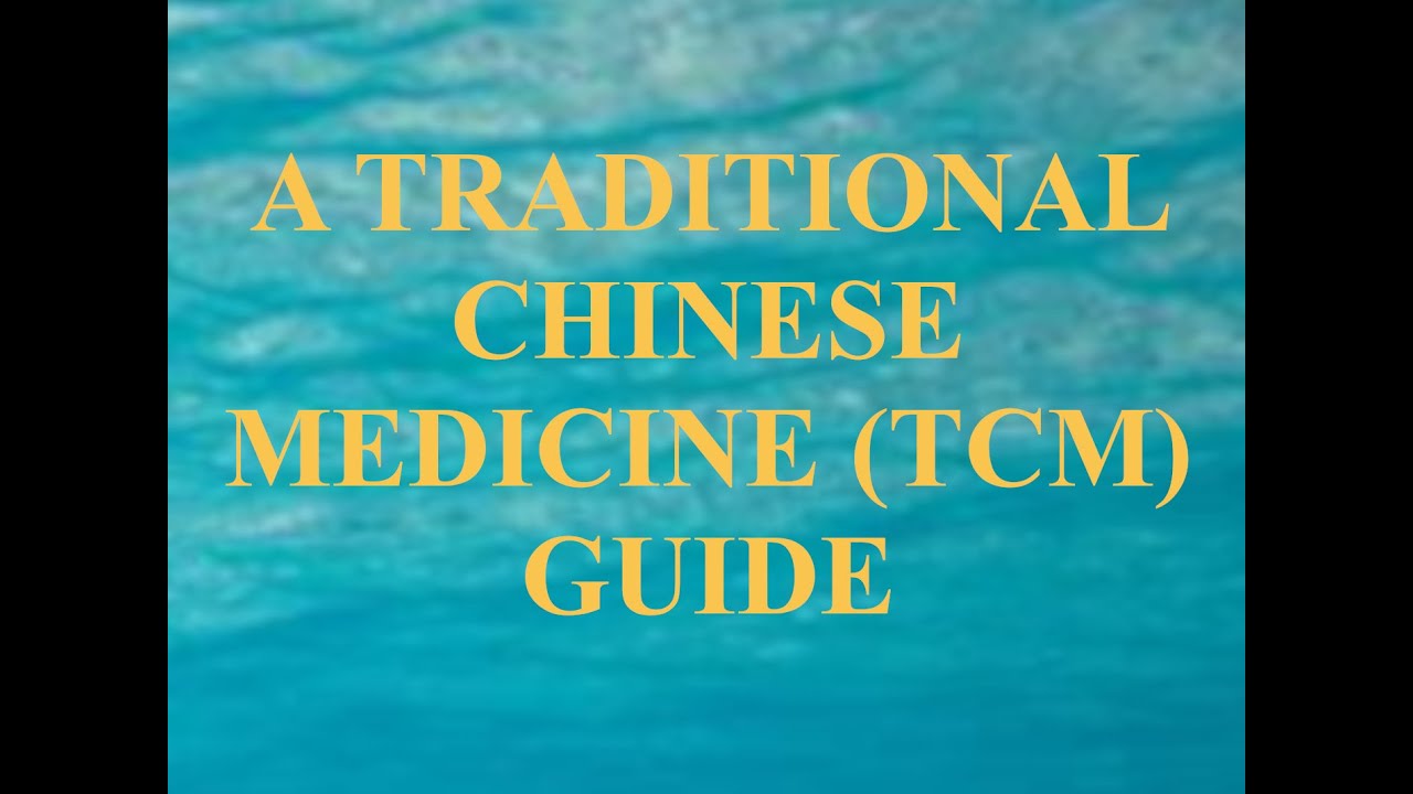 A Traditional Chinese Medicine (TCM) Guide - YouTube