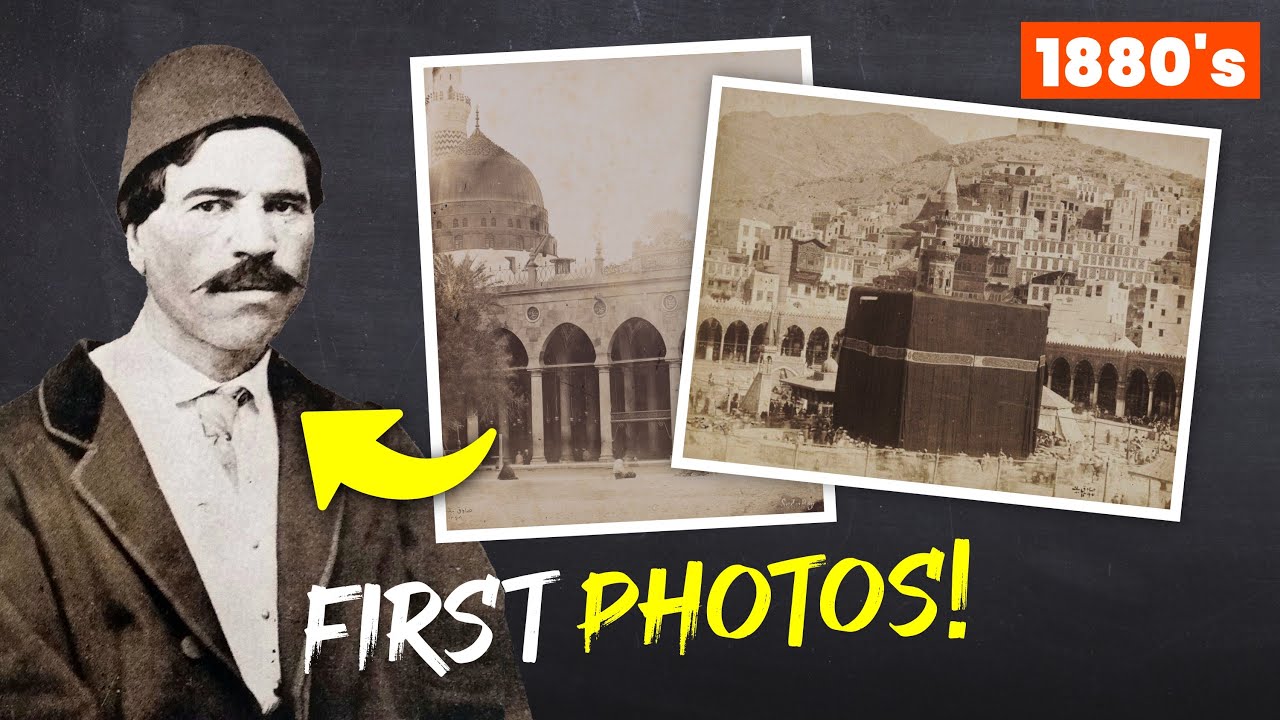 This Man Took the FIRST EVER PHOTOS of Makkah & Madinah - YouTube
