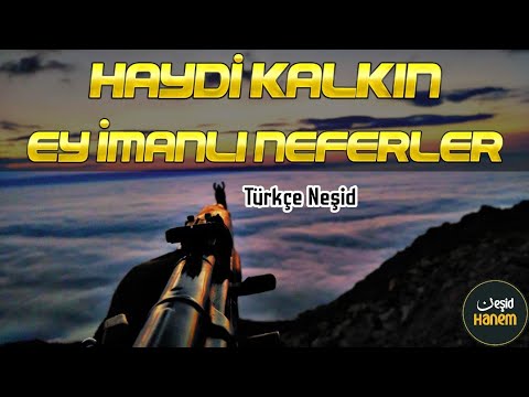 Haydi Kalkın Ey İmanlı Neferler | Yeni Türkçe Neşid | 2021 | Neşid Hanem