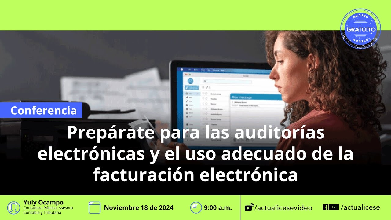 Prepárate para las auditorías electrónicas y el uso adecuado de la facturación electrónica - YouTube