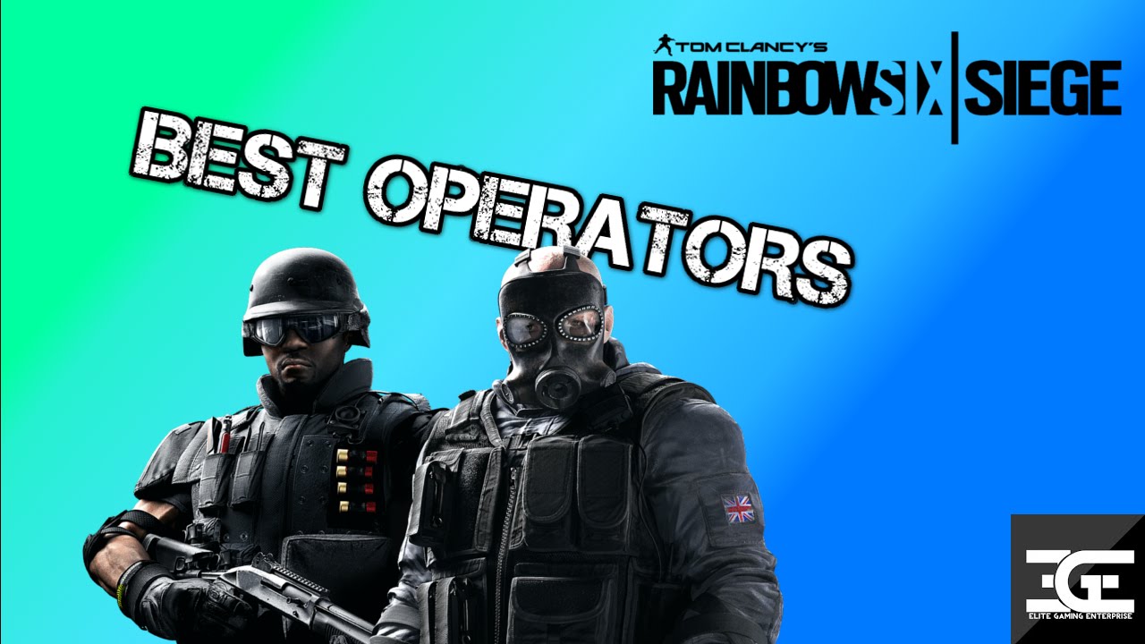 Rainbow Six | Siege - BEST OPERATORS EVER [1080p 60FPS HD] PS4 Review ...