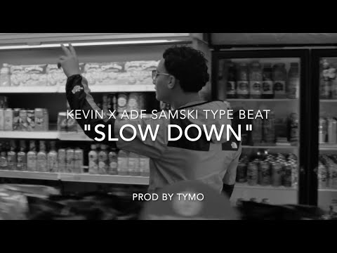 Kevin x Adf Samski x Antoon Type Beat "Slow Down" |UK Garage/Rap Beat ...