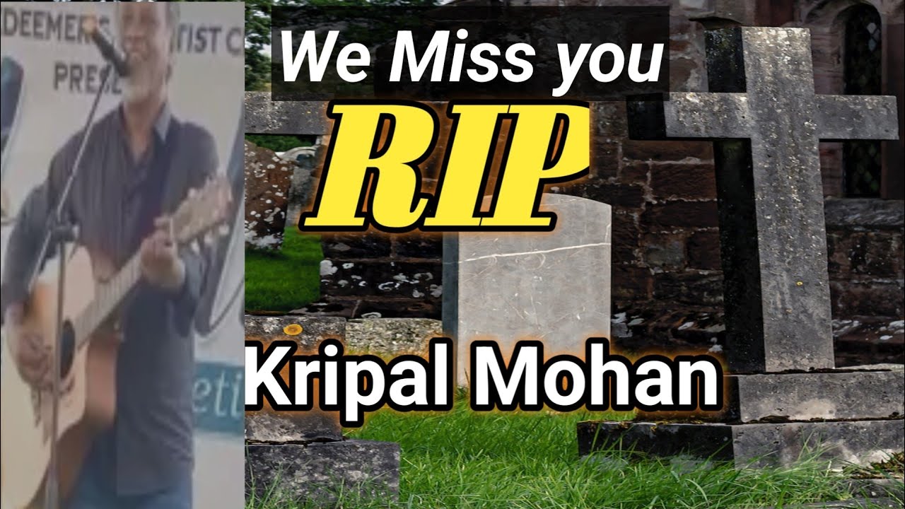 kripal mohan( Christian musician)RIP - YouTube