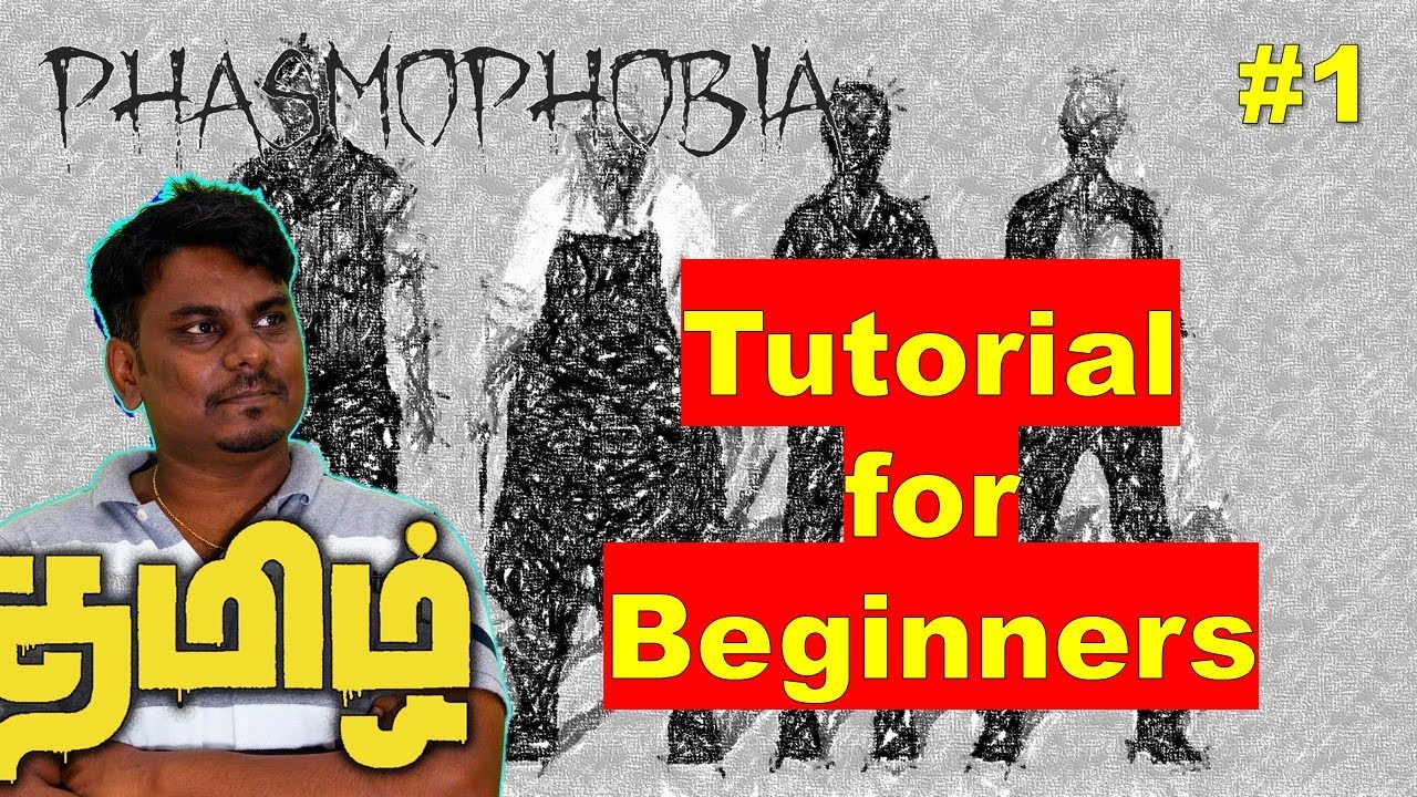 How To Play Phasmophobia #1: Tutorial for Beginners Explained in Tamil ...