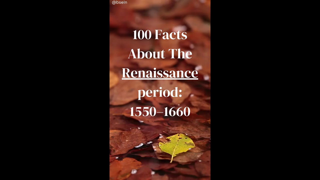 100 Facts About The Renaissance period: 1550–1660, History of English ...