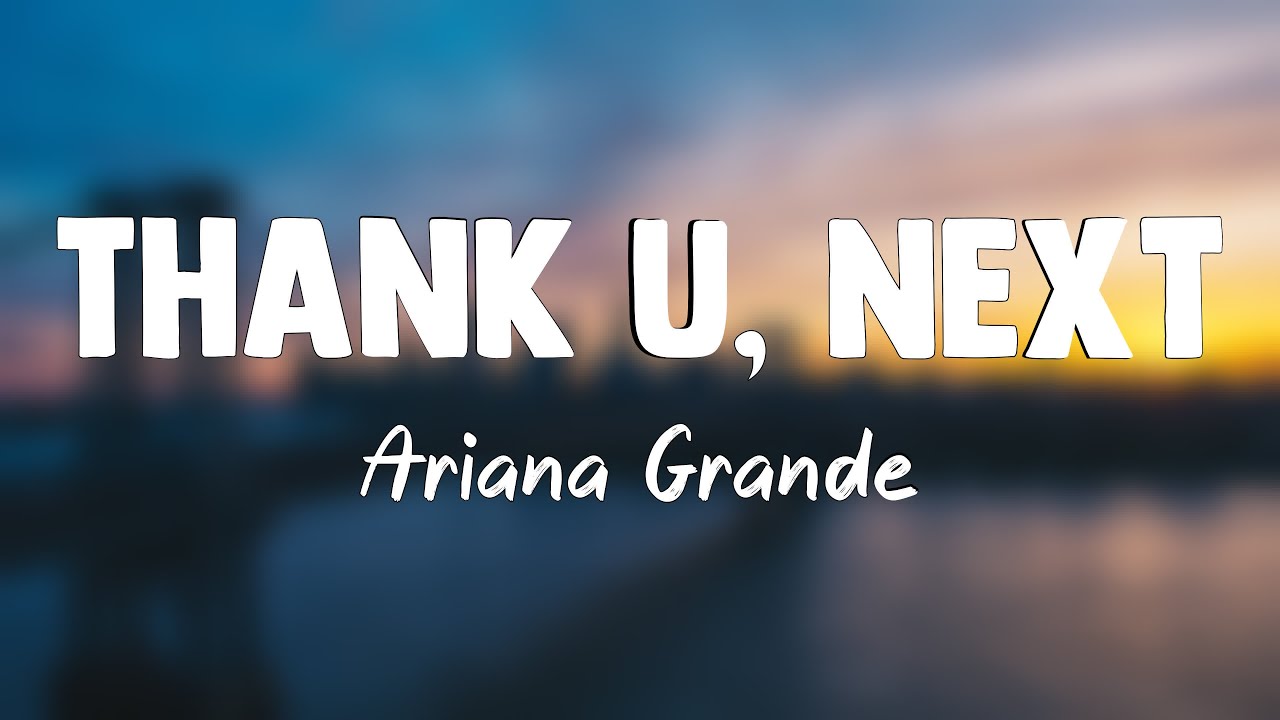 Thank U, Next - Ariana Grande (Lyrics Version) 🎺 - YouTube