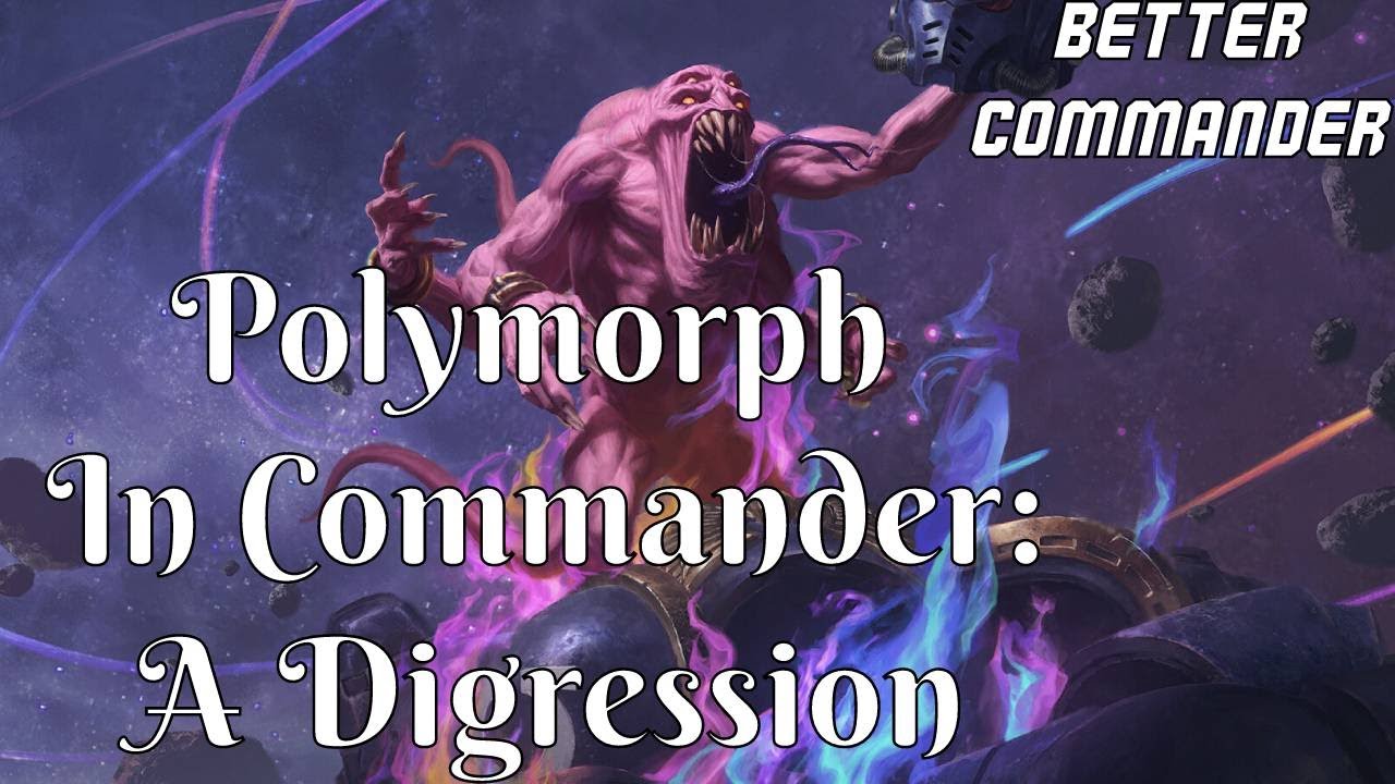 Polymorph In Commander: A Digression - YouTube