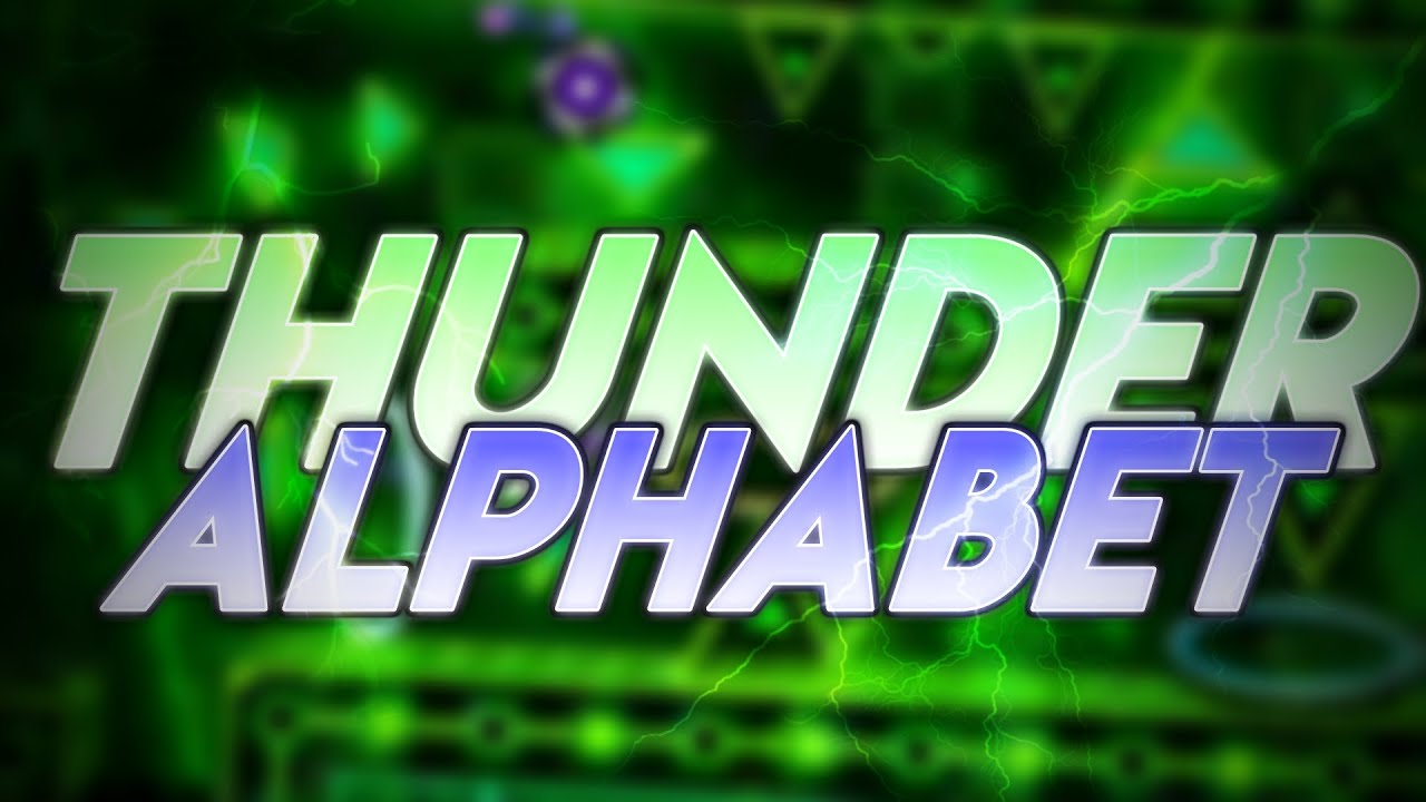 Thunder Alphabet 100% by Patchimator and more [Extreme Demon] Geometry ...