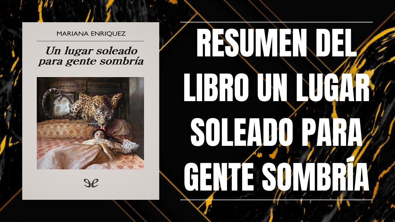 RESUMEN DEL LIBRO UN LUGAR SOLEADO PARA GENTE SOMBRÍA DE MARIANA ...