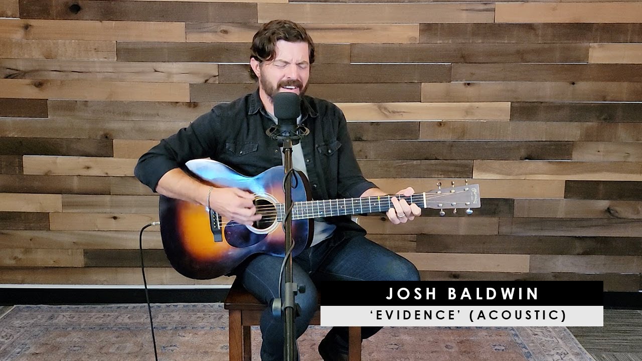 Josh Baldwin | 'Evidence' (acoustic) - YouTube