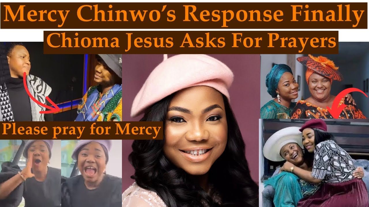 Mercy Chinwo Finally Responds? As Chioma Jesus Asks Fans To Pray For ...