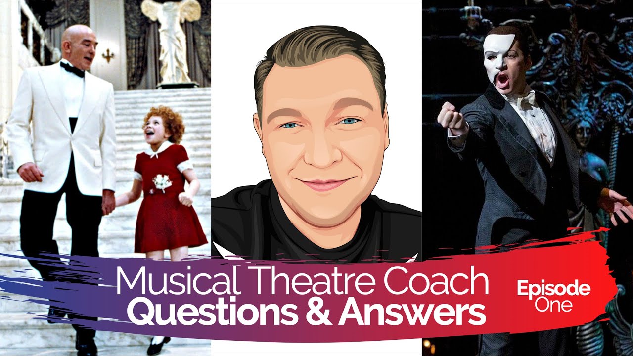 Musical Theatre Coach (ANSWERS MUSICAL THEATRE QUESTIONS) - YouTube