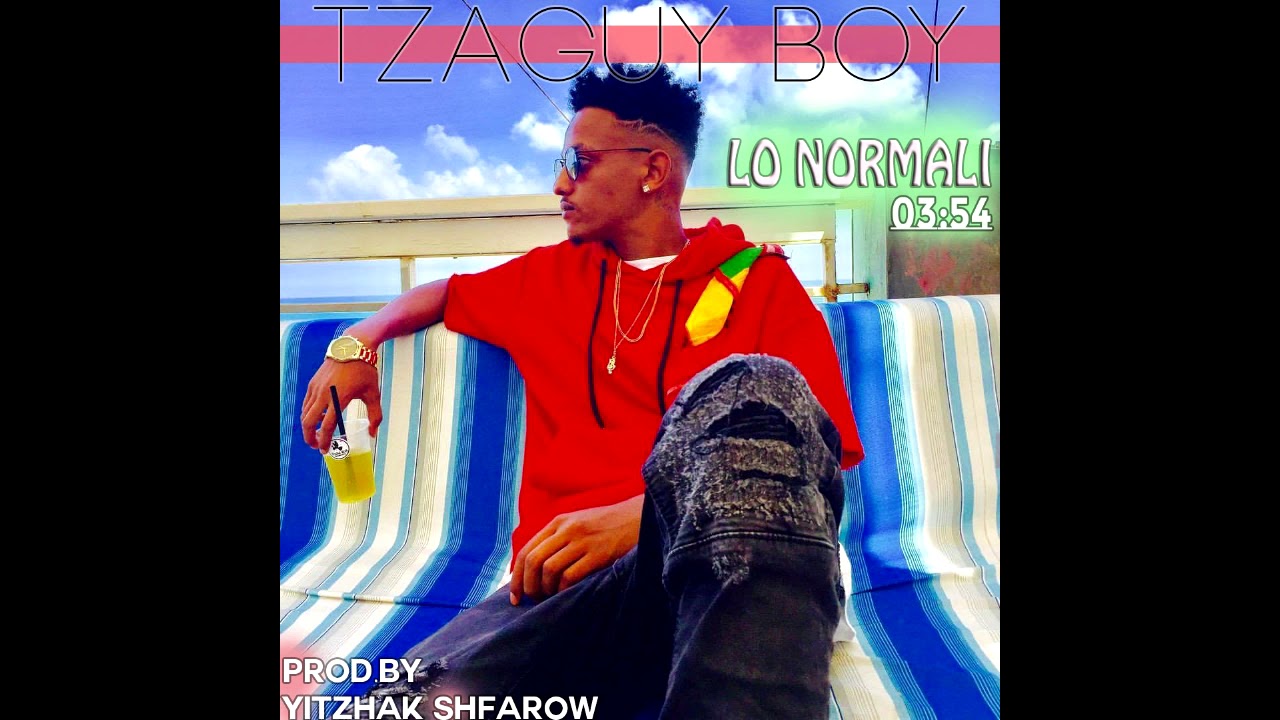 צגאי בוי - לא נורמלי ( הופק ע"י דיג'י שפראו ) // Tzaguy boy - LO ...