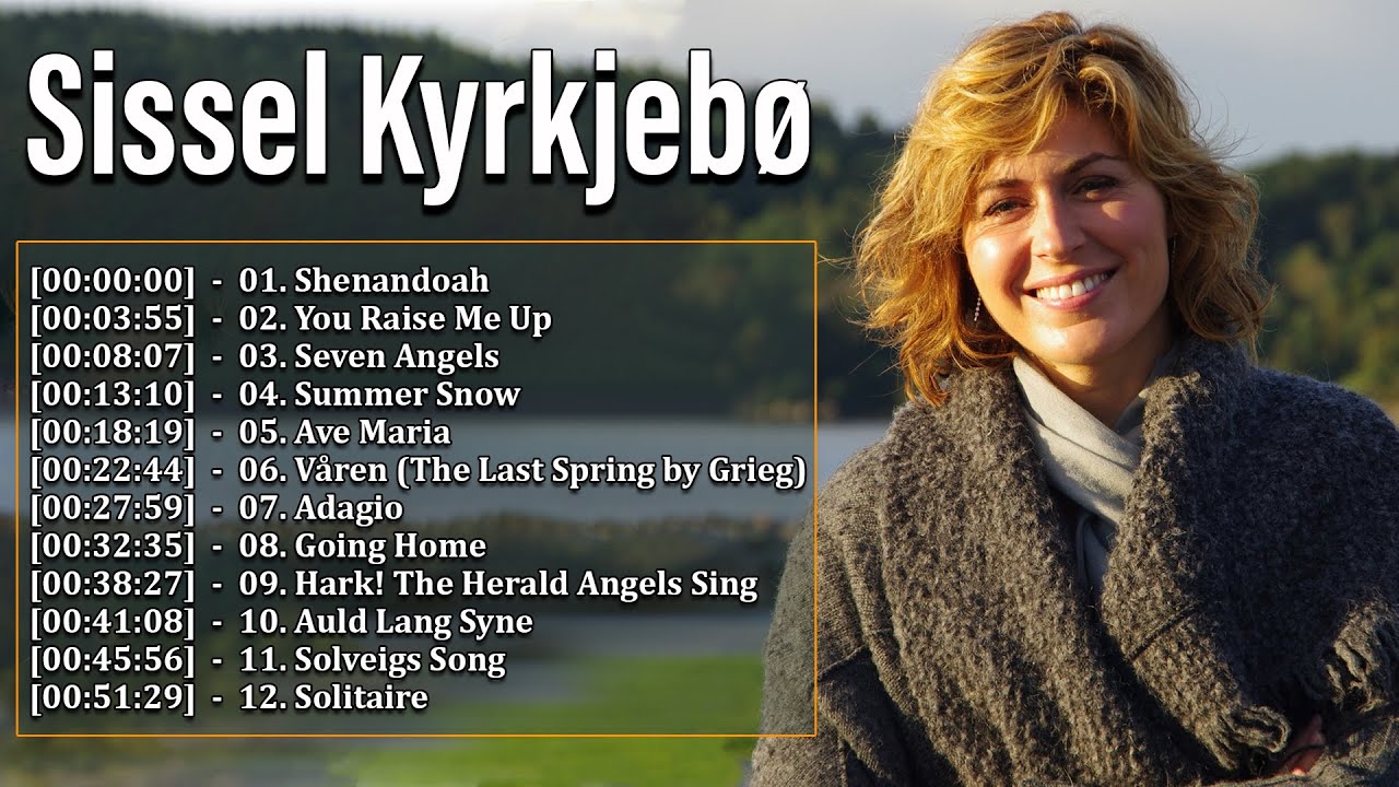 Sissel Kyrkjebø Greatest Hits Full Album - Sissel Kyrkjebø The Most ...