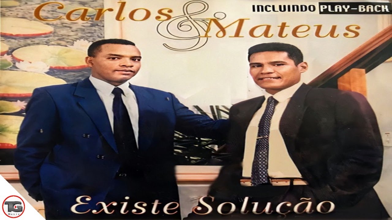 💿Carlos & Mateus | CD "Existe Solução" - YouTube