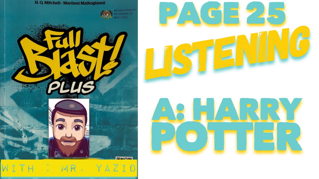 FULL BLAST-PAGE25-LISTENING-A: HARRY POTTER - YouTube