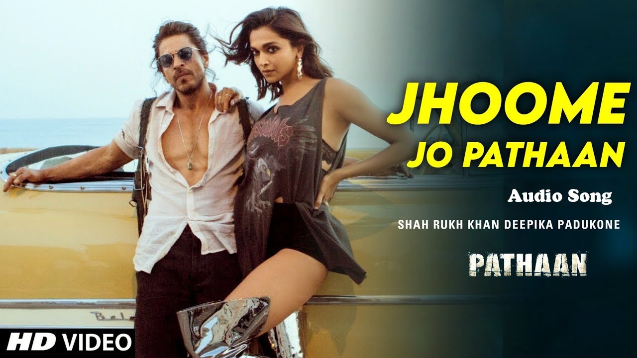 Jhoome Jo Pathaan Song | Pathan | Shah Rukh Khan, Deepika | Arijit ...
